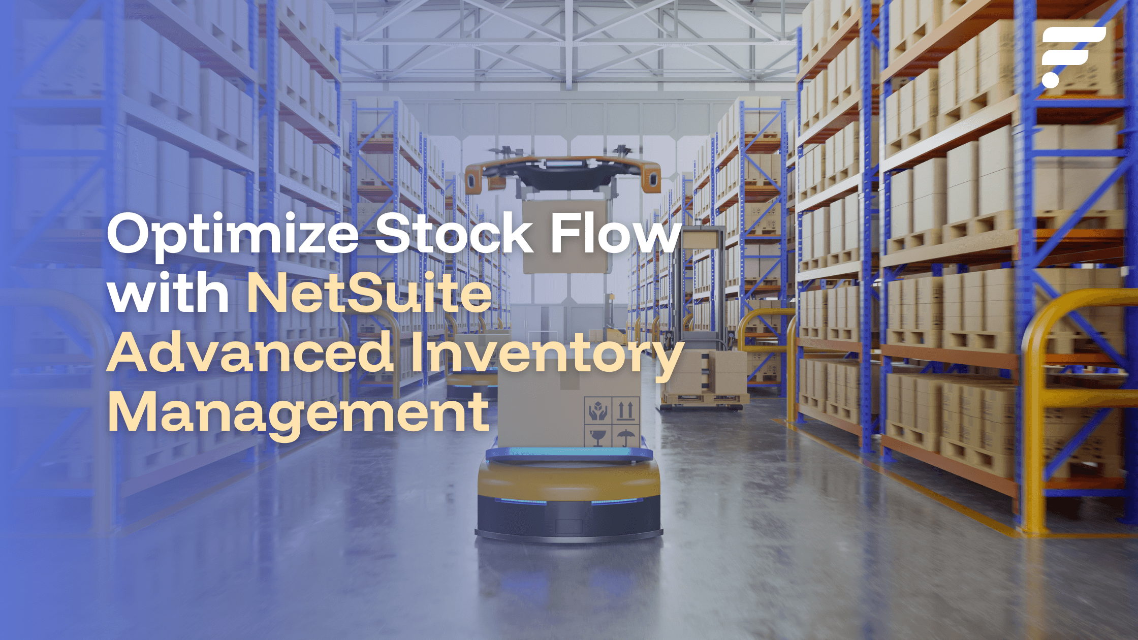 Optimize Stock Flow with NetSuite Advanced Inventory Management - Flxpoint